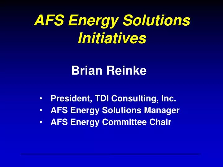 PPT - AFS Energy Solutions Initiatives PowerPoint Presentation, free ...