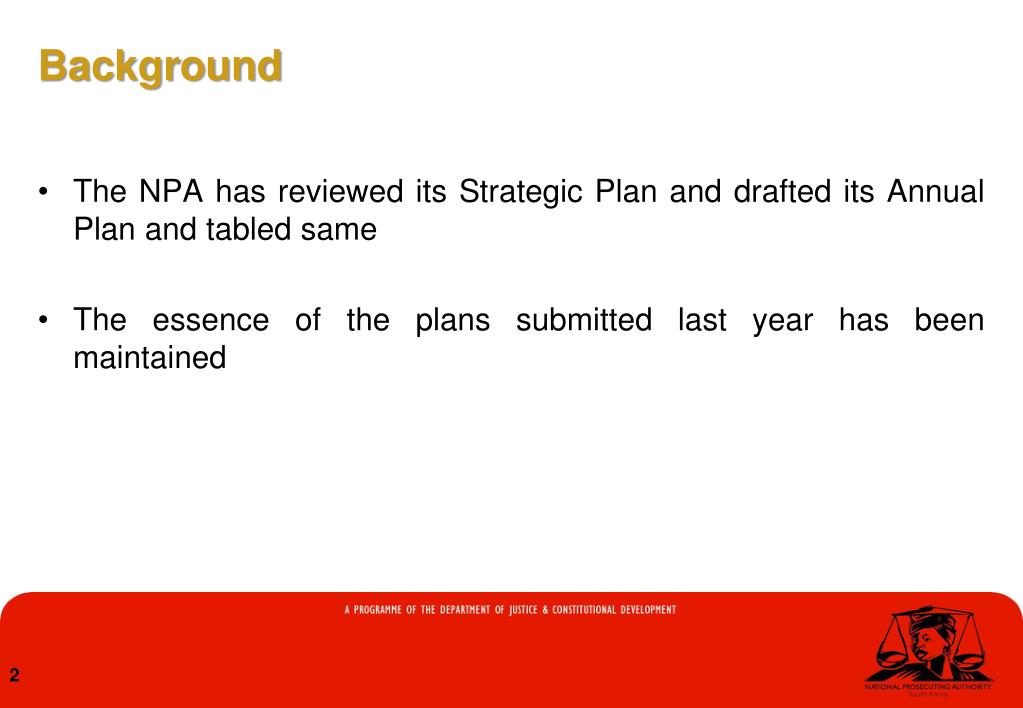 PPT - PRESENTATION OF THE NPA STRATEGIC PLAN FOR 2012/17 AND THE NPA ...