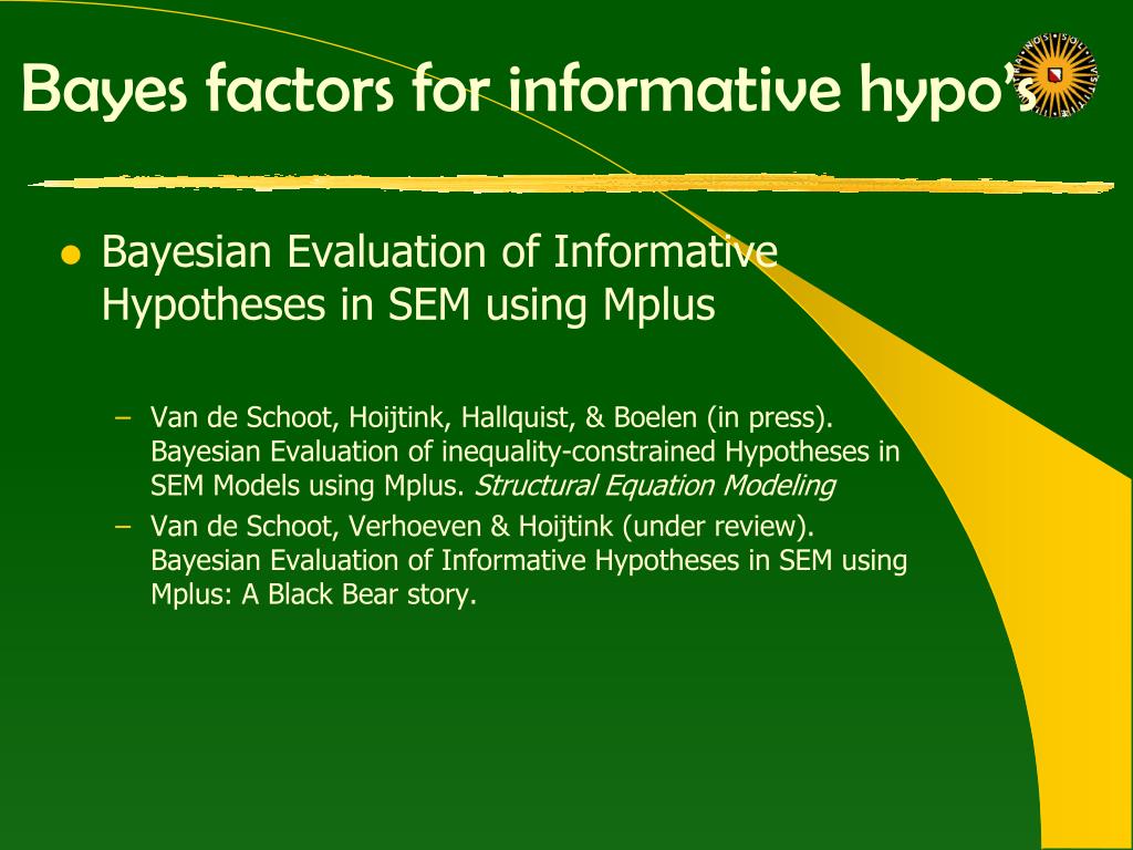 PPT - Bayesian Evaluation of Informative Hypotheses in SEM using Mplus ... PPT - Bayesian Evaluation of Informative Hypotheses in SEM using Mplus ...