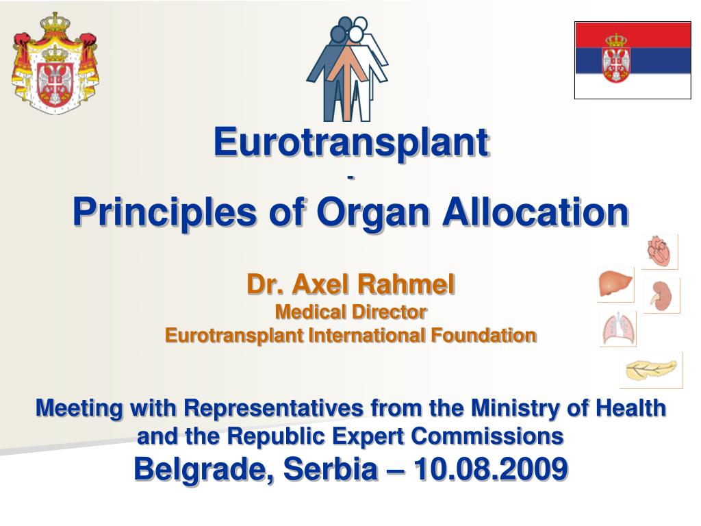 PPT - Eurotransplant - Principles of Organ Allocation Dr. Axel Rahmel ...