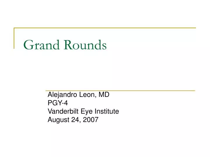 PPT - Grand Rounds PowerPoint Presentation, free download - ID:3254662