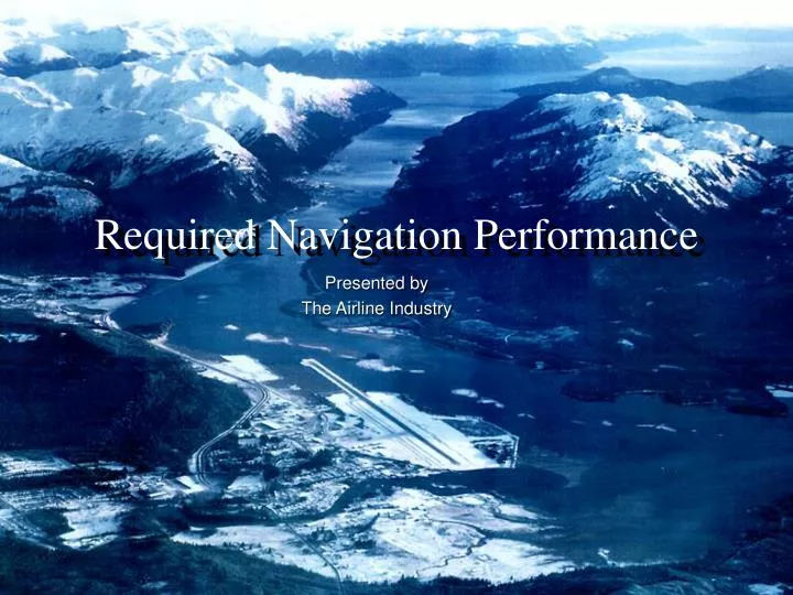 PPT - Required Navigation Performance PowerPoint Presentation, free ...
