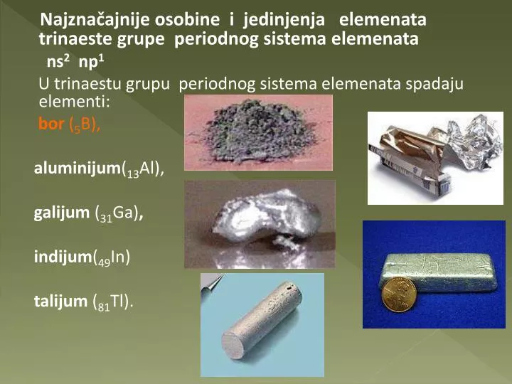 PPT - Najznačajnije osobine i jedinjenja elemenata trinaeste grupe ...