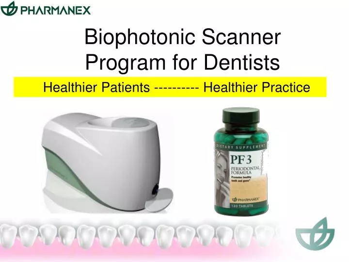 PPT - Biophotonic Scanner Program for Dentists PowerPoint Presentation ...