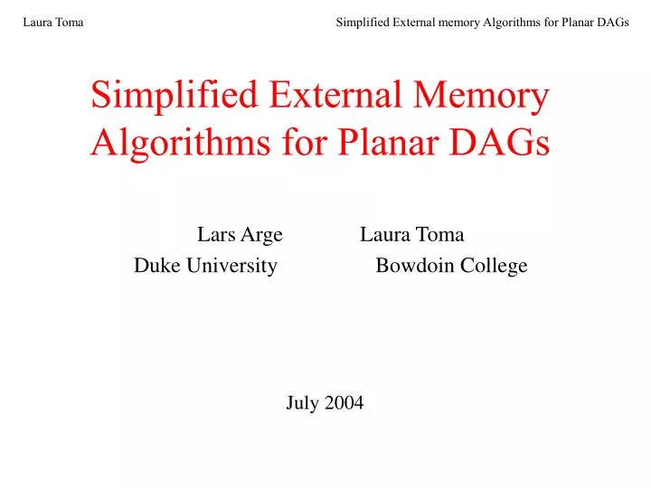 Ppt Simplified External Memory Algorithms For Planar Dags Powerpoint Presentation Id3257040 5606