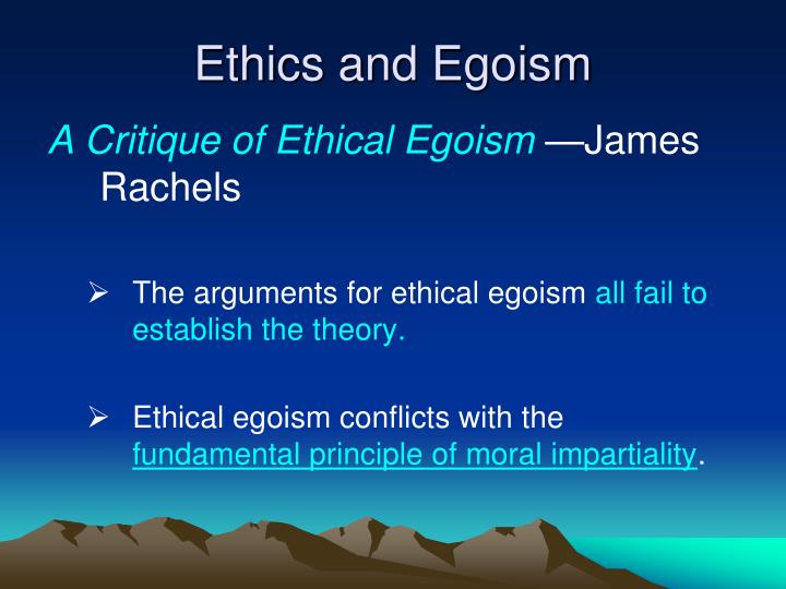 PPT - Ethics and Egoism PowerPoint Presentation - ID:3257869