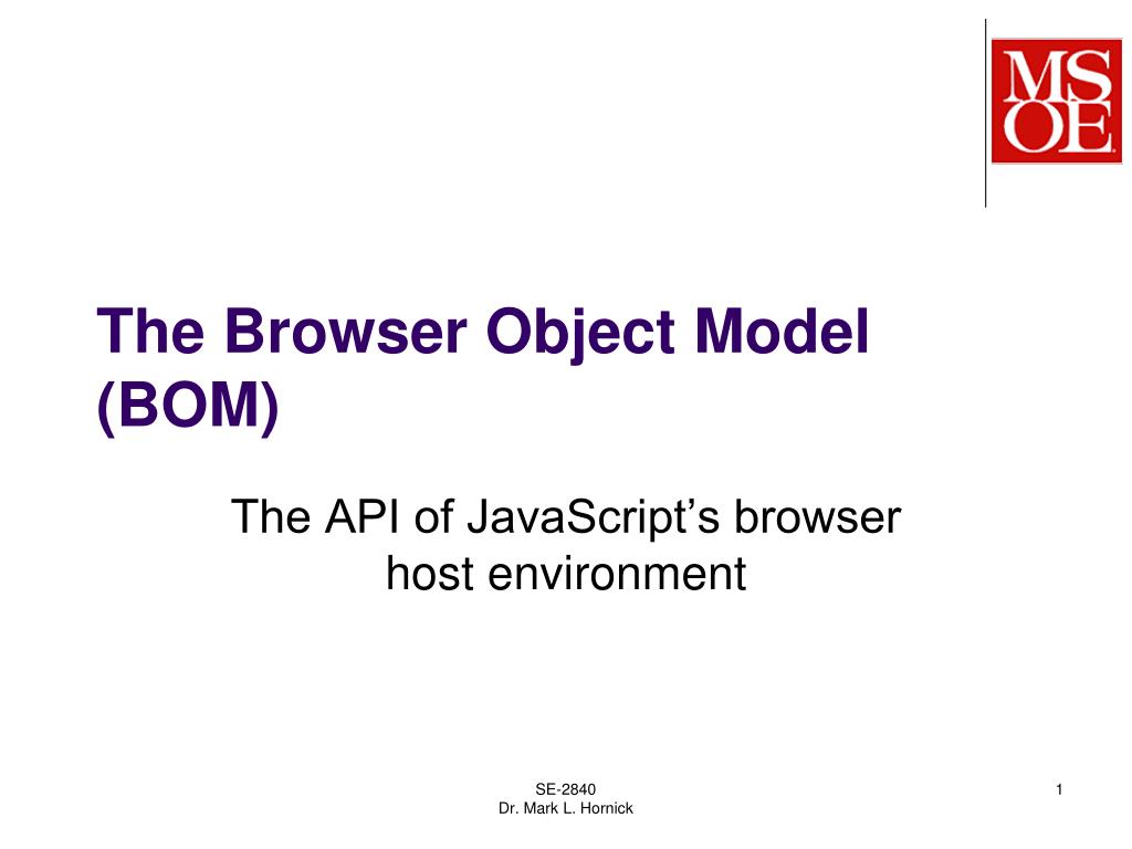 PPT - The Browser Object Model (BOM) PowerPoint Presentation, free ... PPT - The Browser Object Model (BOM) PowerPoint Presentation, free ...