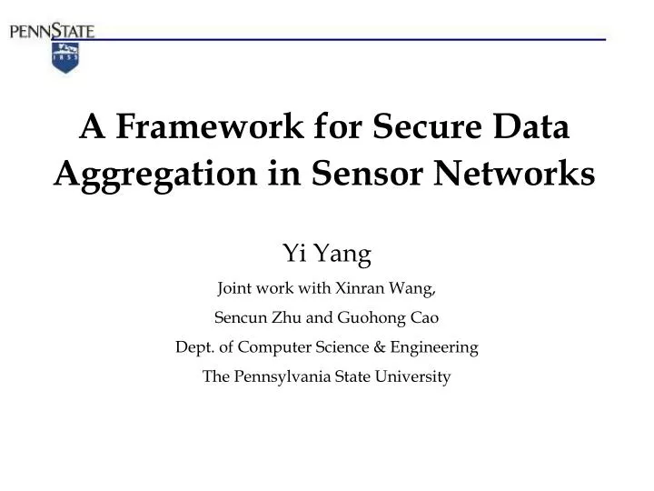 PPT - A Framework for Secure Data Aggregation in Sensor Networks ... PPT - A Framework for Secure Data Aggregation in Sensor Networks ...