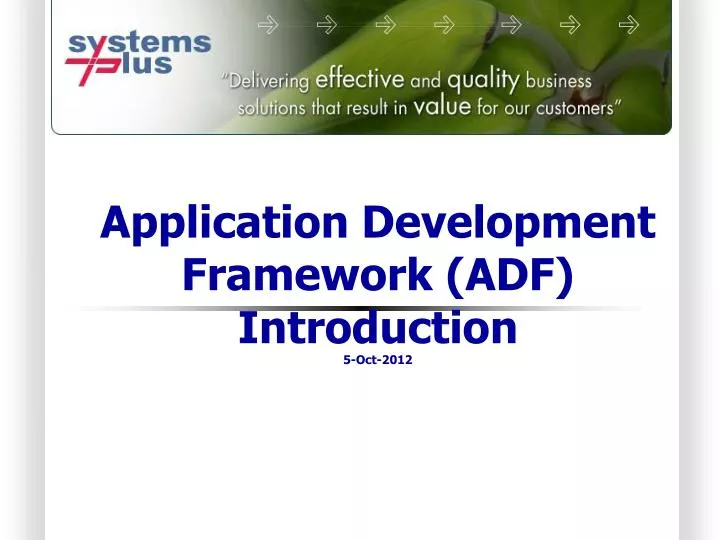 Ppt Application Development Framework Adf Introduction 5 Oct 2012 Powerpoint Presentation 0191
