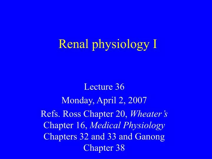 PPT - Renal physiology I PowerPoint Presentation, free download - ID ...