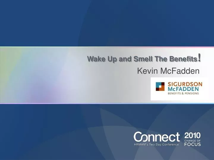 PPT - Wake Up and Smell The Benefits ! PowerPoint Presentation, free ...