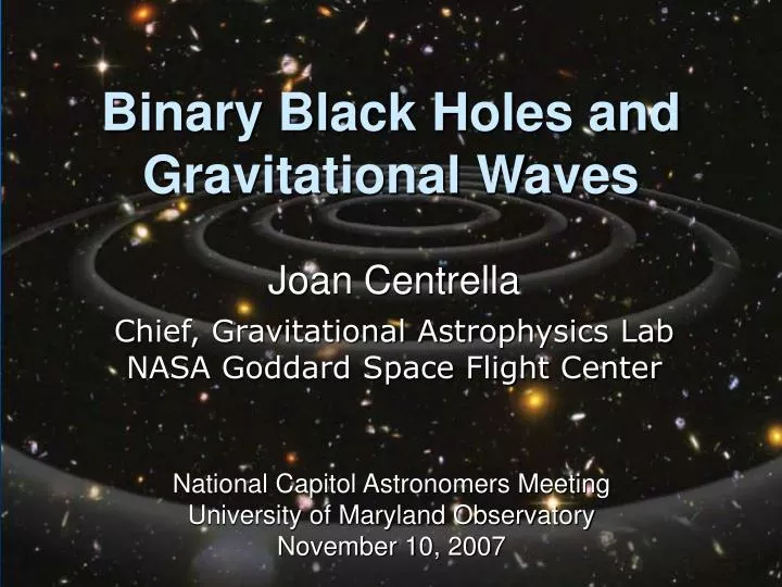 PPT - Binary Black Holes and Gravitational Waves PowerPoint ...