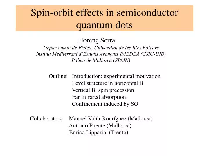 PPT - Spin-orbit effects in semiconductor quantum dots PowerPoint ...