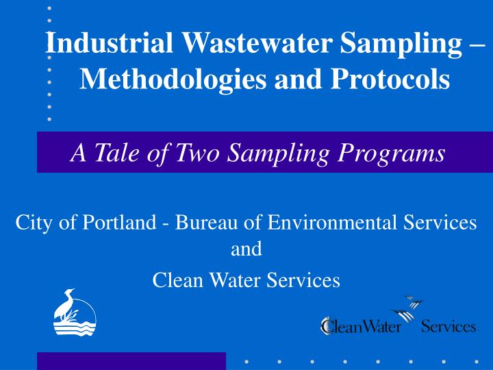 PPT - Industrial Wastewater Sampling – Methodologies and Protocols ...