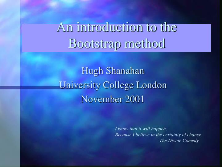 Ppt An Introduction To The Bootstrap Method Powerpoint Presentation 9885