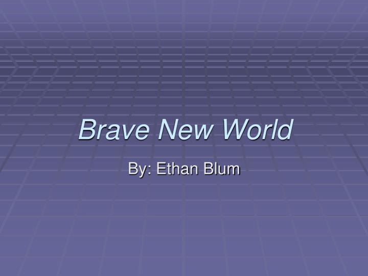 PPT - Brave New World PowerPoint Presentation, free download - ID:3262276