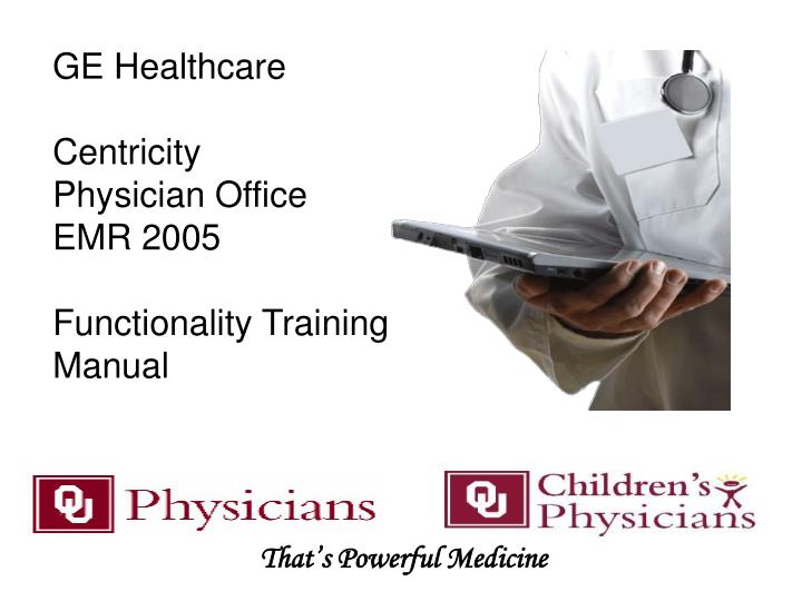 PPT - GE Healthcare Centricity Physician Office EMR 2005 Functionality ...
