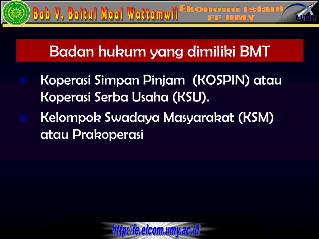 PPT - Baitul maal wattamwil (BMT) terdiri dari dua istilah, yaitu ...