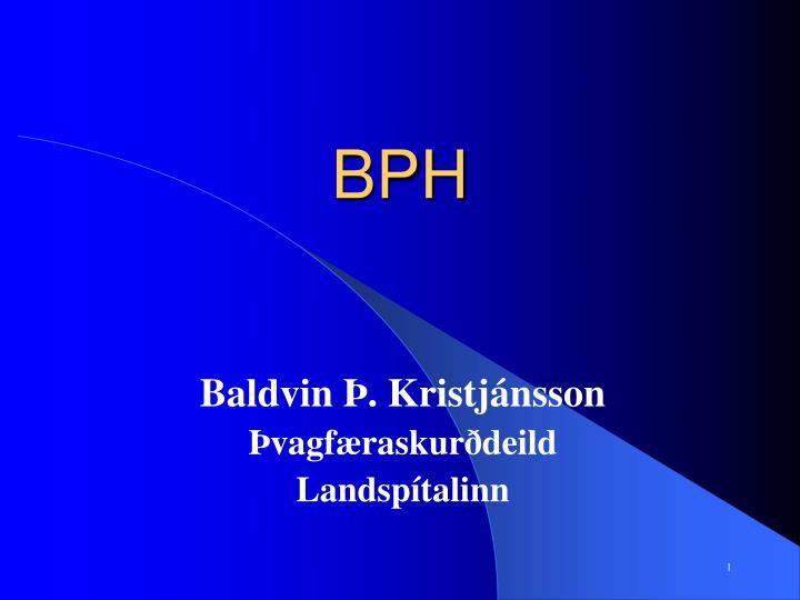 PPT - BPH PowerPoint Presentation, free download - ID:3263406