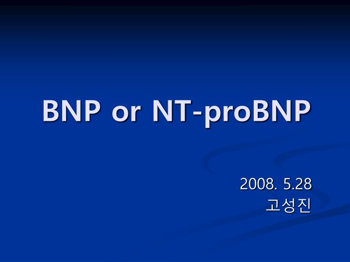PPT - BNP or NT-proBNP PowerPoint Presentation, free download - ID:3263821