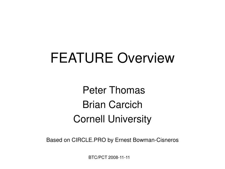 PPT - FEATURE Overview PowerPoint Presentation, free download - ID:3264501