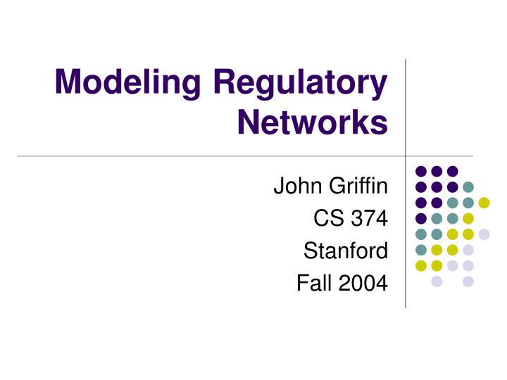 PPT - Modeling Regulatory Networks PowerPoint Presentation, free download - ID:3264524