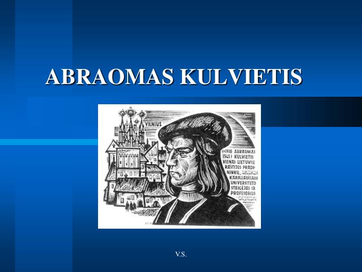 PPT - ABRAOMAS KULVIETIS PowerPoint Presentation, free download - ID ...