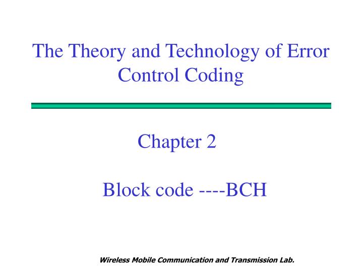 Ppt The Theory And Technology Of Error Control Coding Powerpoint Presentation Id 3265721