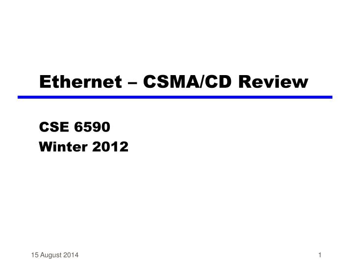 PPT - Ethernet – CSMA/CD Review PowerPoint Presentation, free download ...