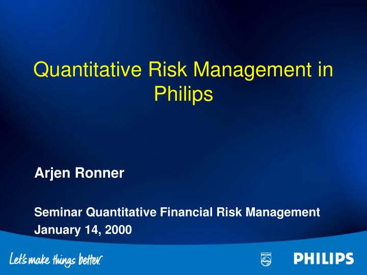 PPT - Quantitative Risk Management in Philips PowerPoint Presentation ...