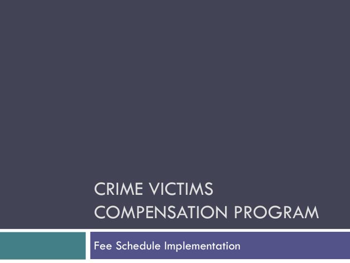 PPT - CRIME VICTIMS COMPENSATION PROGRAM PowerPoint Presentation, free ...