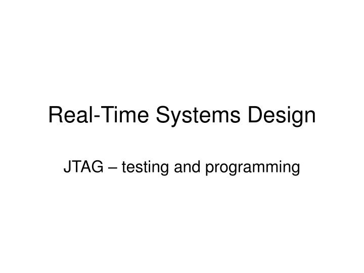 PPT - Real-Time Systems Design PowerPoint Presentation, free download ...