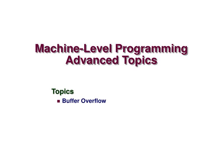 PPT - Machine-Level Programming Advanced Topics PowerPoint Presentation ...