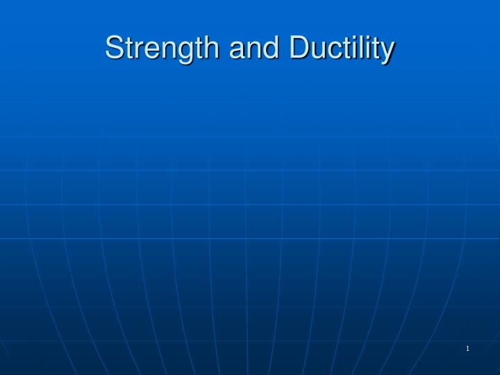 PPT - Strength and Ductility PowerPoint Presentation, free download ...