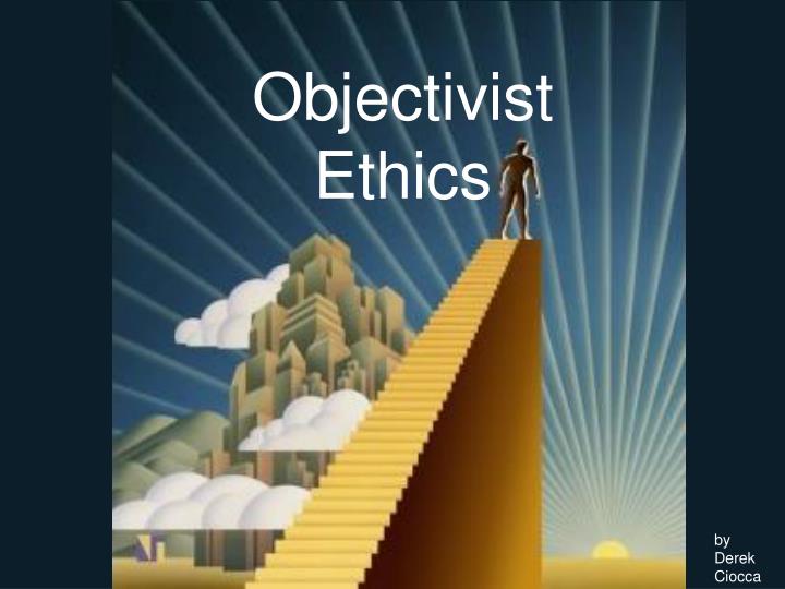 PPT - Objectivist Ethics PowerPoint Presentation, free download - ID ...