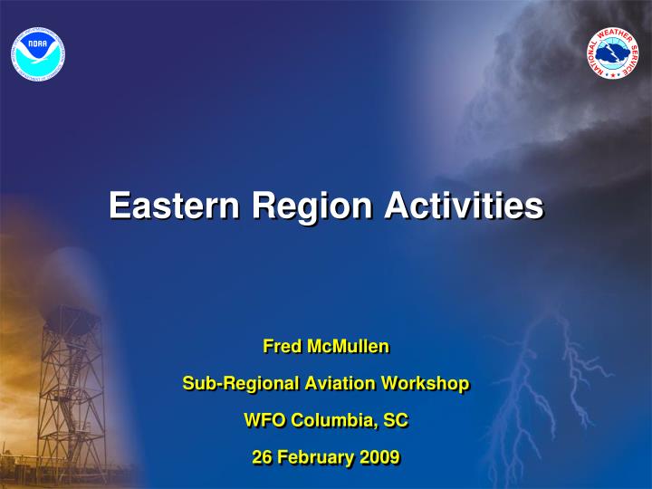 PPT - Eastern Region Activities PowerPoint Presentation, free download ...