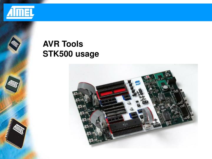 PPT - AVR Tools STK500 usage PowerPoint Presentation, free download ...