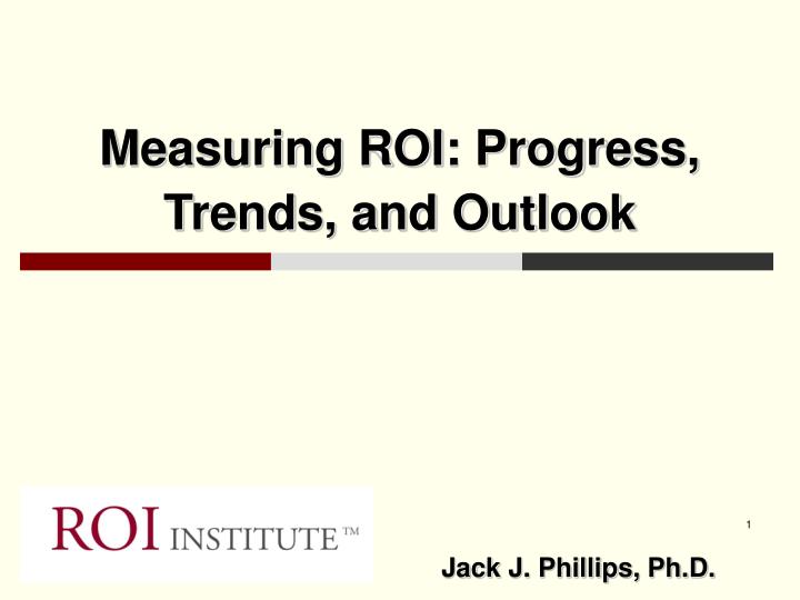PPT - Jack J. Phillips, Ph.D. PowerPoint Presentation, free download ...