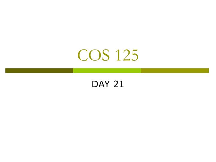 PPT - COS 125 PowerPoint Presentation, free download - ID:3270082