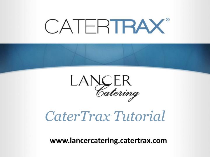 PPT - CaterTrax Tutorial PowerPoint Presentation, free download - ID ...
