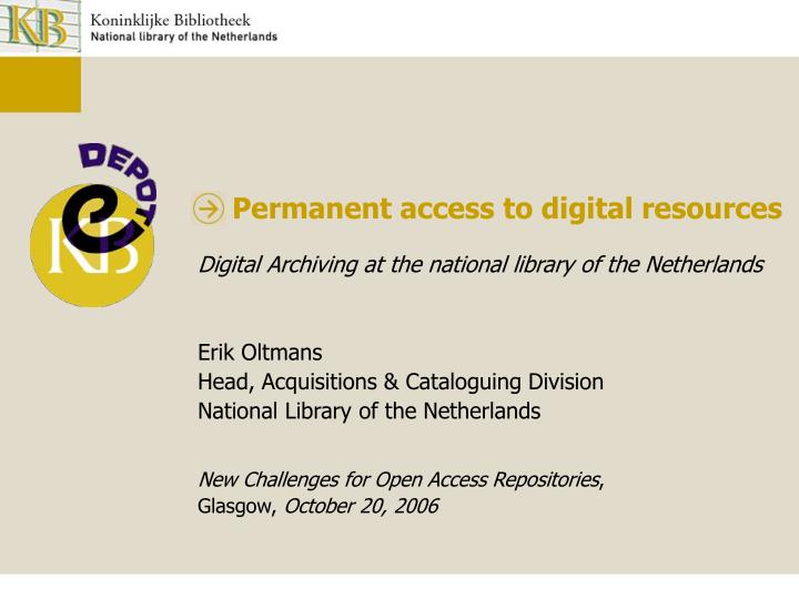 PPT - Permanent access to digital resources PowerPoint Presentation ...