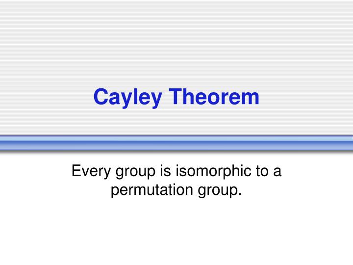 PPT - Cayley Theorem PowerPoint Presentation, free download - ID:3271023