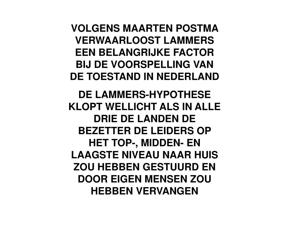PPT - DE LAMMERS-HYPOTHESE EN DE MAARTEN-POSTMA-HYPOTHESE HEDENDAAGDSE ...