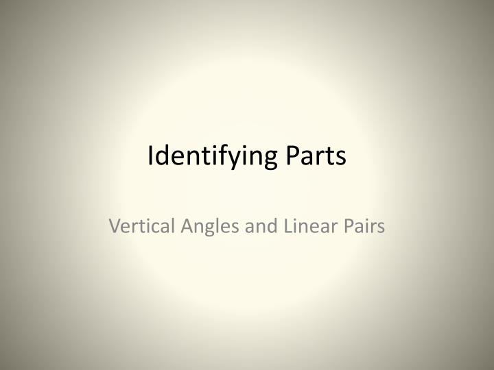 PPT - Identifying Parts PowerPoint Presentation, free download - ID:3272073