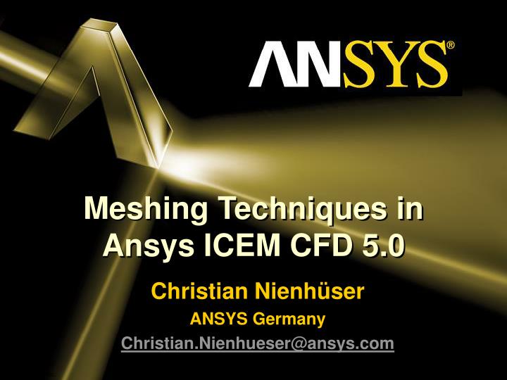 PPT - Meshing Techniques in Ansys ICEM CFD 5.0 PowerPoint Presentation ...