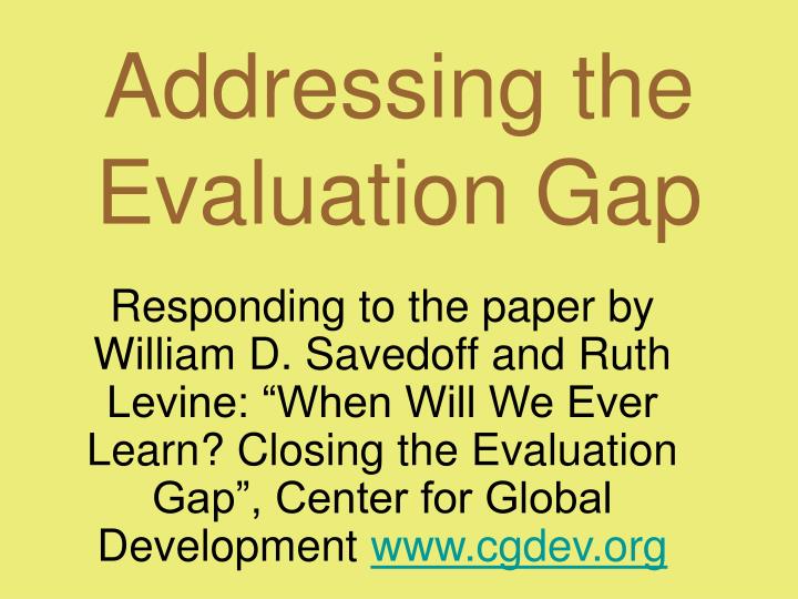 PPT - Addressing the Evaluation Gap PowerPoint Presentation, free ...