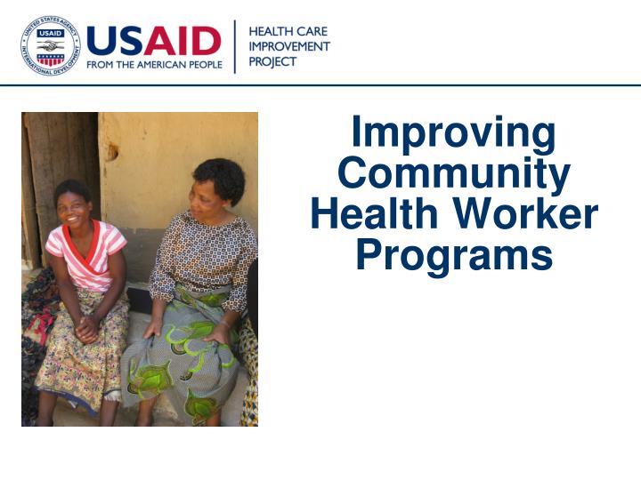 PPT - Improving Community Health Worker Programs PowerPoint ...