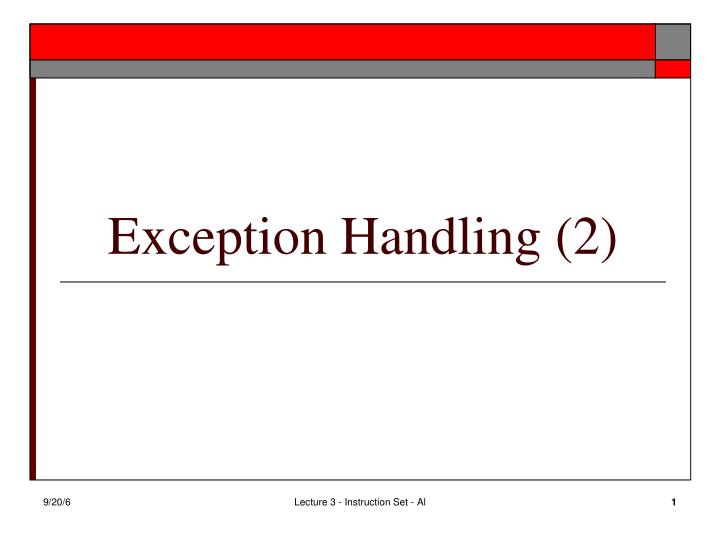 PPT - Exception Handling (2) PowerPoint Presentation, free download ...