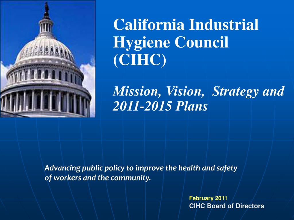 PPT - California Industrial Hygiene Council (CIHC) Mission, Vision ...