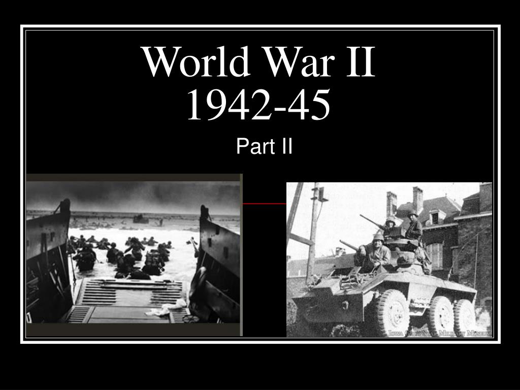 PPT - Timeline of World War II 1930-1945 PowerPoint Presentation, free ...